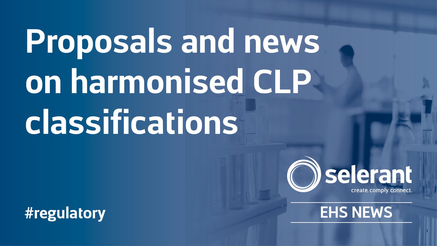 Proposals and news on harmonised CLP classifications